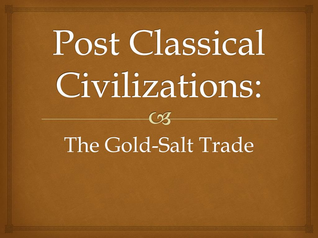 PPT - Post Classical Civilizations: PowerPoint Presentation, free ...