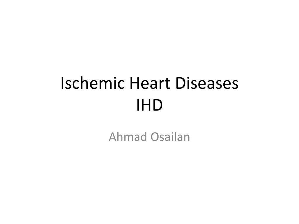 PPT - Ischemic Heart Diseases IHD PowerPoint Presentation, free ...