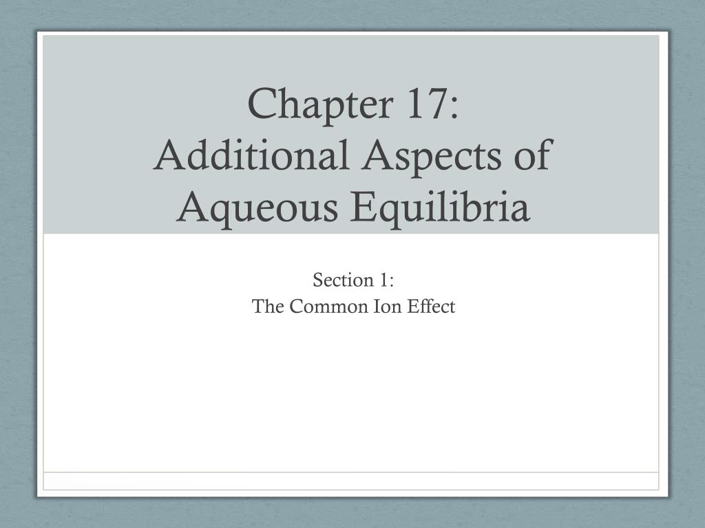 PPT - Chapter 17: Additional Aspects of Aqueous Equilibria PowerPoint ...