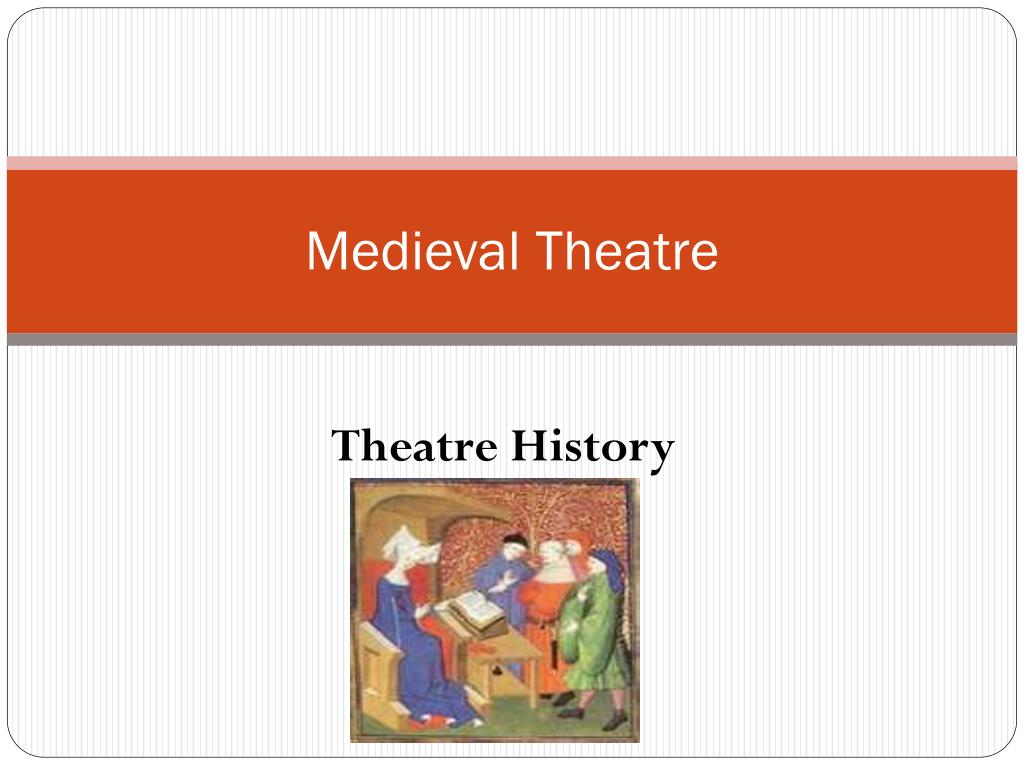 PPT - Medieval Theatre PowerPoint Presentation, free download - ID:2089989