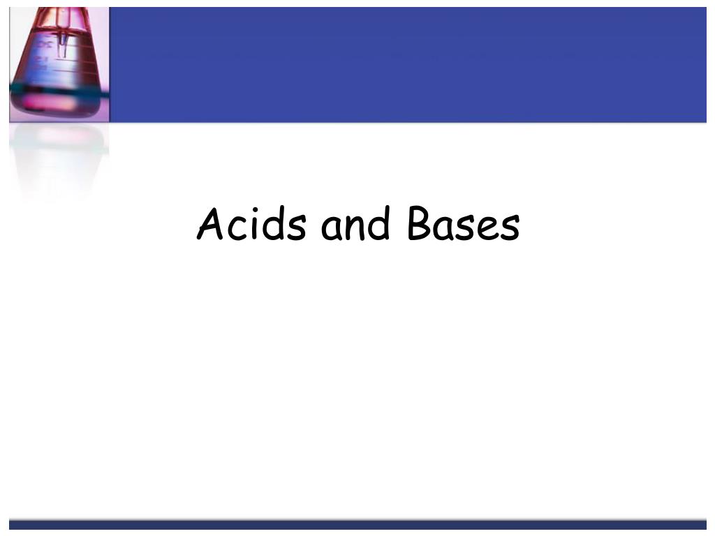PPT - Acids and Bases PowerPoint Presentation, free download - ID:2090074