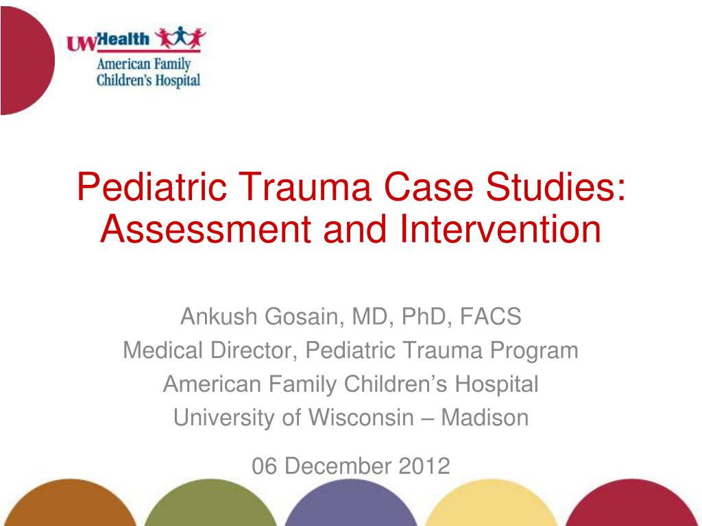 PPT - Pediatric Trauma Case Studies: Assessment and Intervention ...