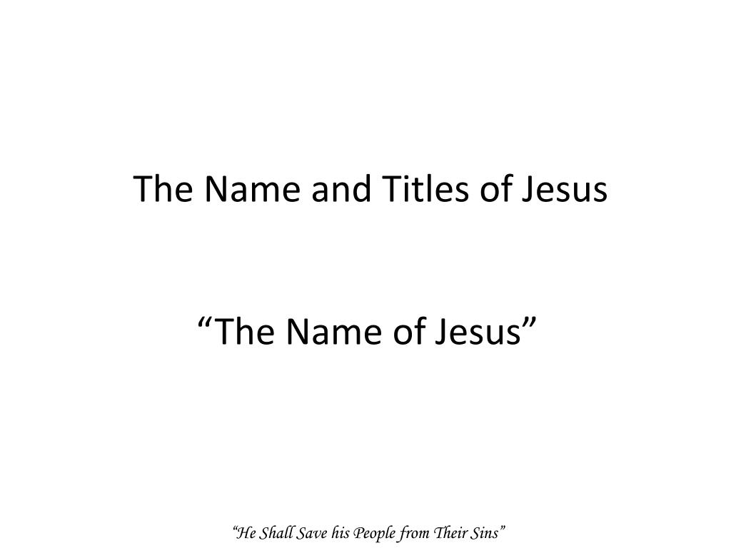 PPT - The Name and Titles of Jesus PowerPoint Presentation, free ...