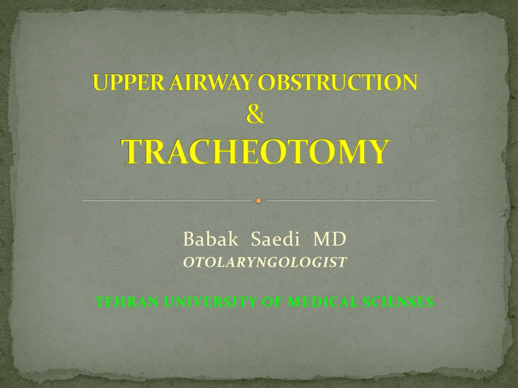 PPT - UPPER AIRWAY OBSTRUCTION & TRACHEOTOMY PowerPoint Presentation ...