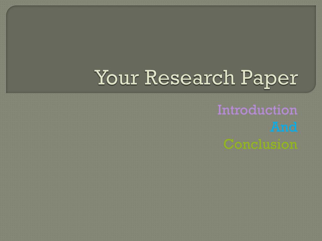 PPT - Your Research Paper PowerPoint Presentation, free download - ID ...