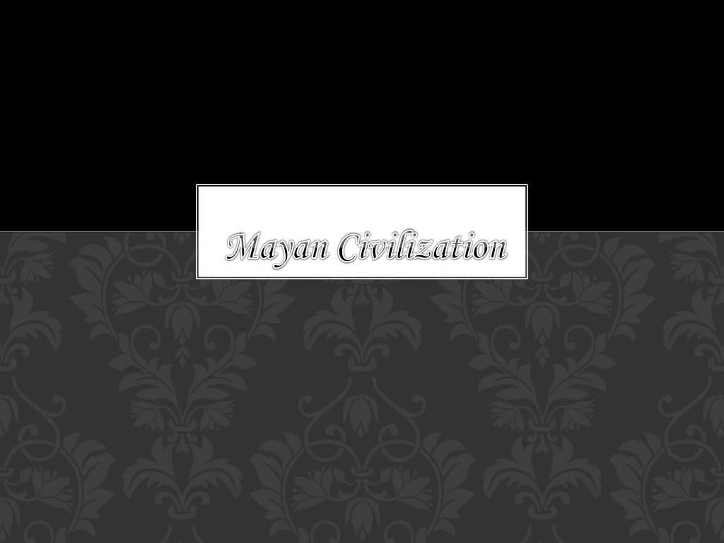 PPT - Mayan Civilization PowerPoint Presentation, free download - ID ...