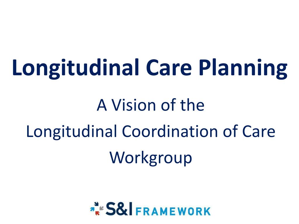 PPT - Longitudinal Care Planning PowerPoint Presentation, free download ...