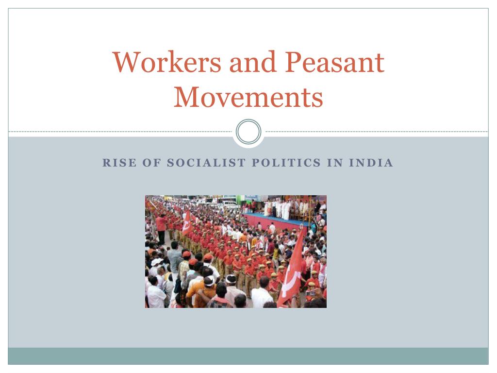 PPT - Workers and Peasant Movements PowerPoint Presentation, free ...