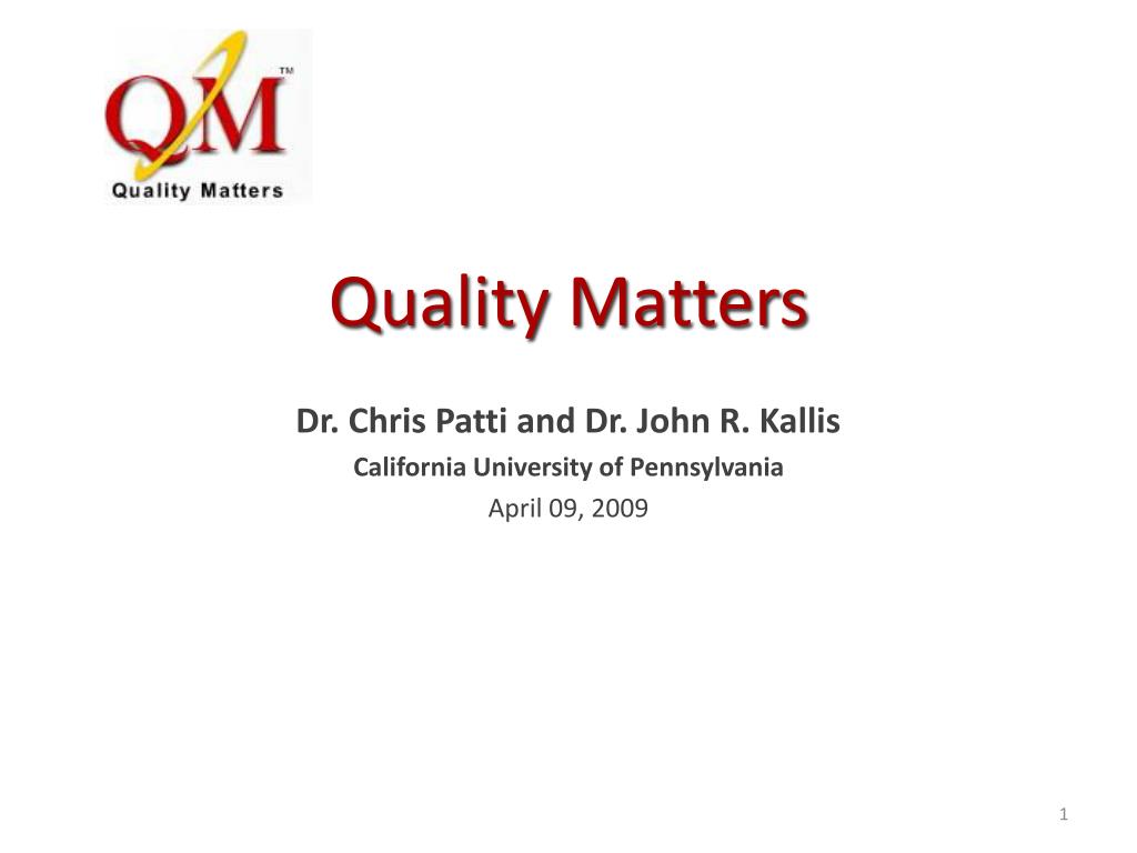 PPT - Quality Matters PowerPoint Presentation, free download - ID:2092470