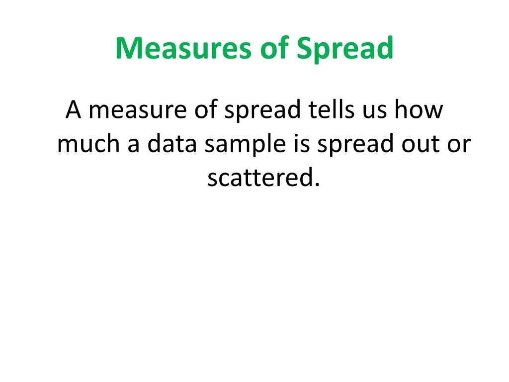 PPT - Measures of Spread PowerPoint Presentation, free download - ID ...