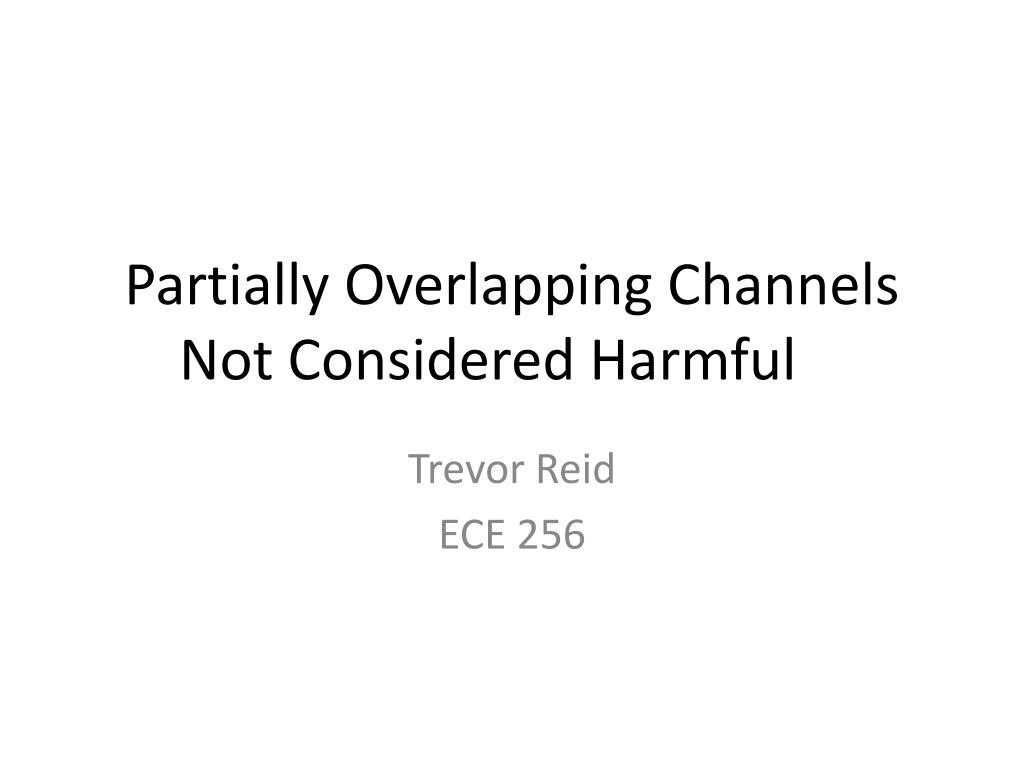 PPT - Partially Overlapping Channels Not Considered Harmful PowerPoint ...