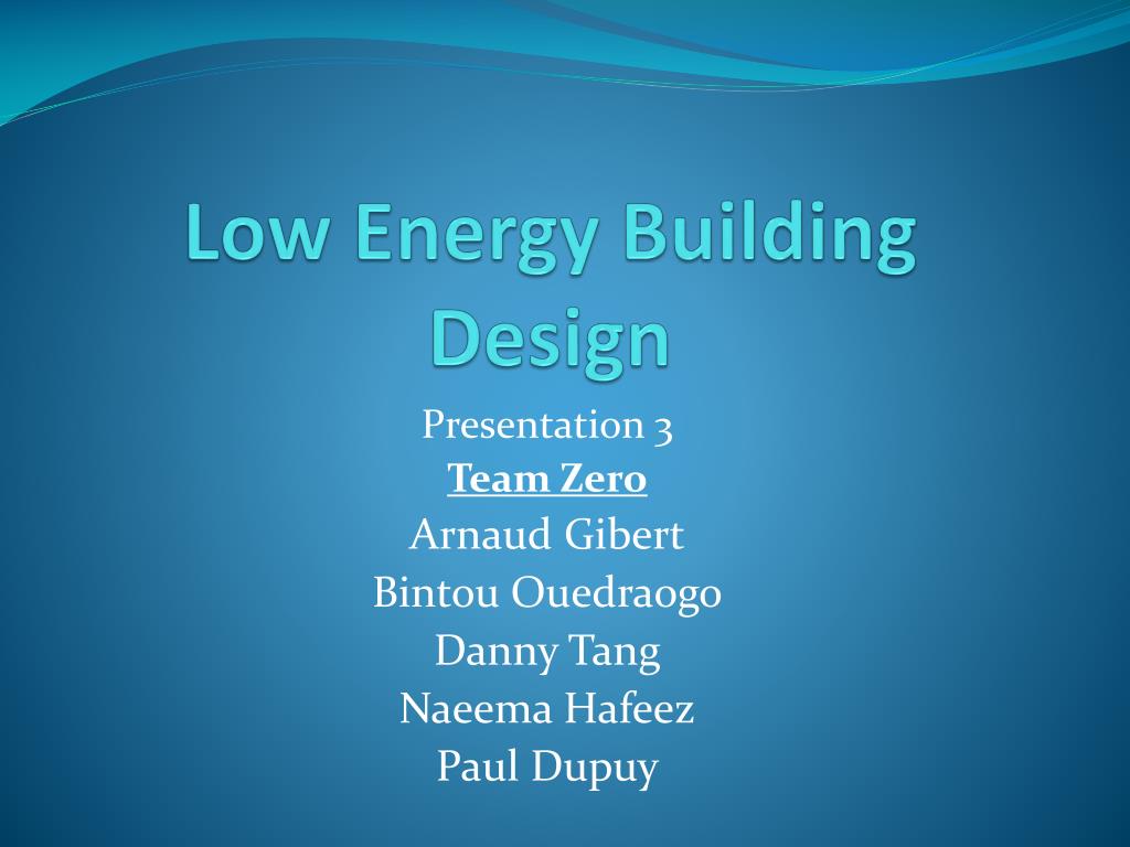 PPT - Low Energy Building Design PowerPoint Presentation, free download ...