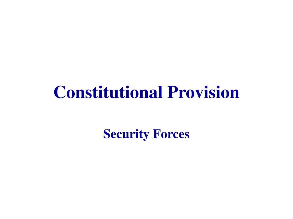 PPT - Constitutional Provision PowerPoint Presentation, free download ...