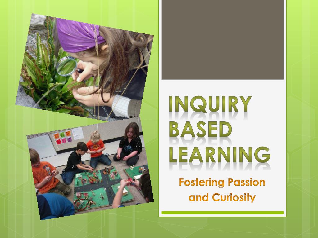 PPT - Inquiry Based Learning PowerPoint Presentation, free download ...