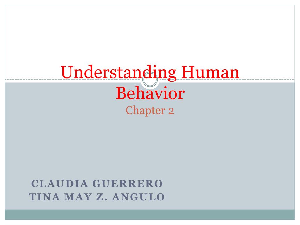 PPT - Understanding Human Behavior Chapter 2 PowerPoint Presentation, free download - ID:2095742