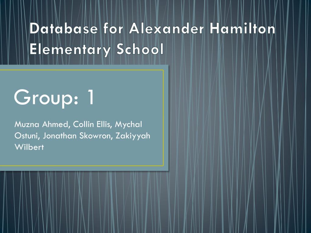 PPT - Database for Alexander Hamilton Elementary School PowerPoint ...