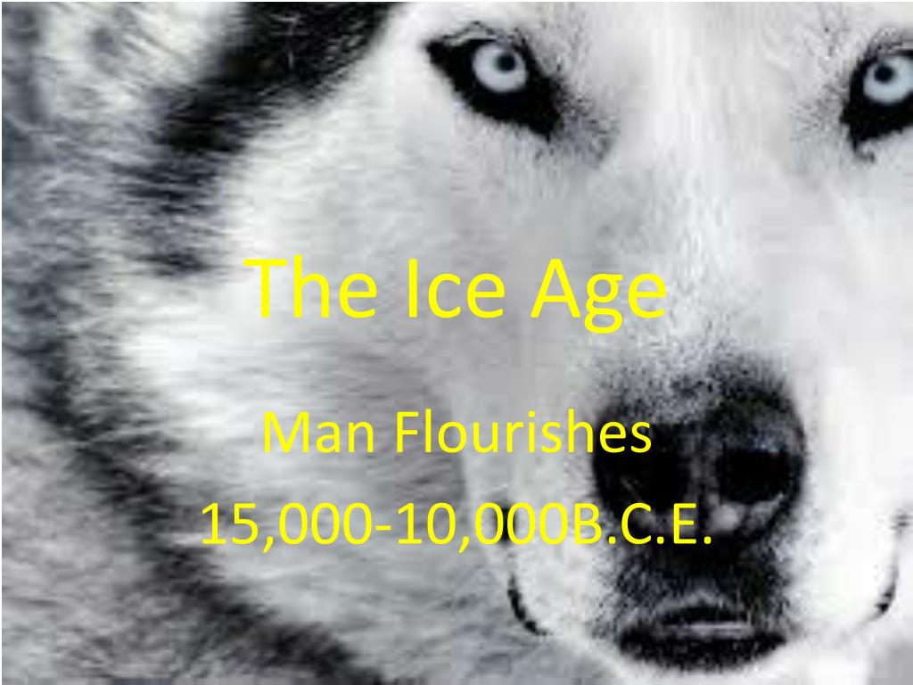 PPT - The Ice Age PowerPoint Presentation, free download - ID:2095899