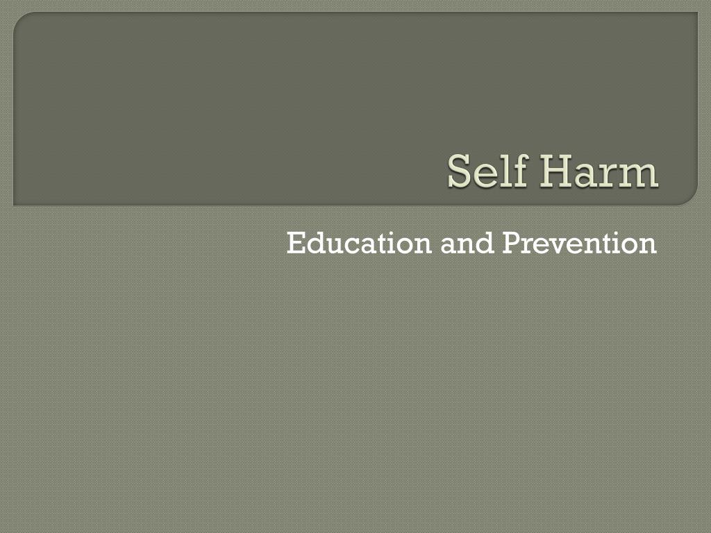PPT - Self Harm PowerPoint Presentation, free download - ID:2096212