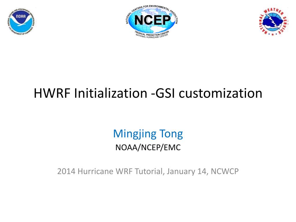 PPT - HWRF Initialization -GSI customization PowerPoint Presentation ...
