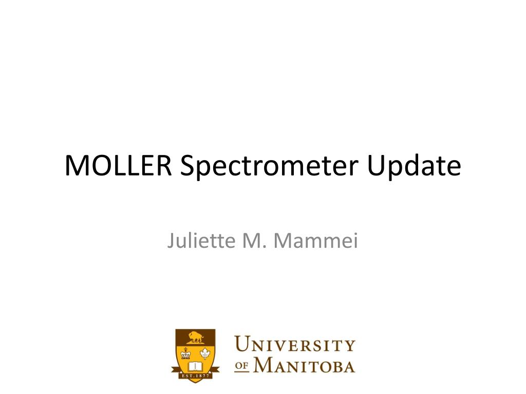 PPT - MOLLER Spectrometer Update PowerPoint Presentation, free download - ID:2096423