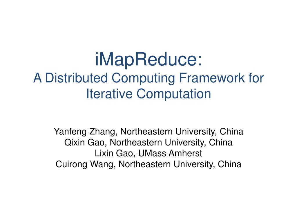 PPT - iMapReduce : A Distributed Computing Framework for Iterative Computation PowerPoint ...