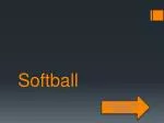 PPT - SOFTBALL PowerPoint Presentation, free download - ID:3767065