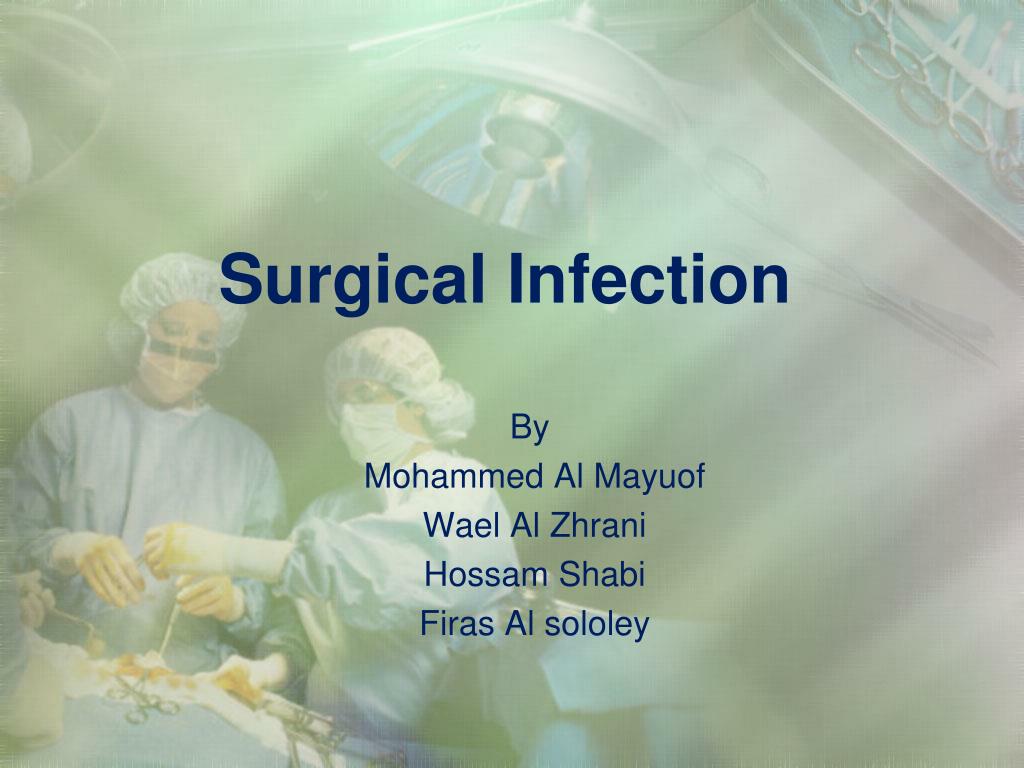 PPT - Surgical Infection PowerPoint Presentation, free download - ID ...