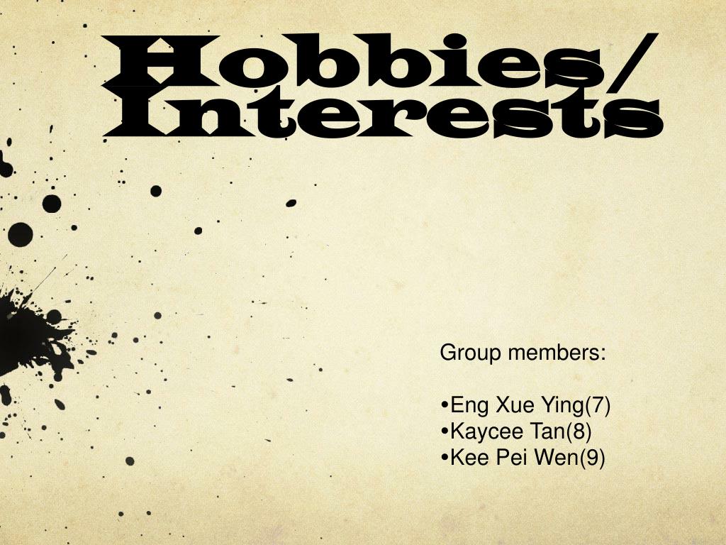 PPT - Hobbies/Interests PowerPoint Presentation, free download - ID:2098663