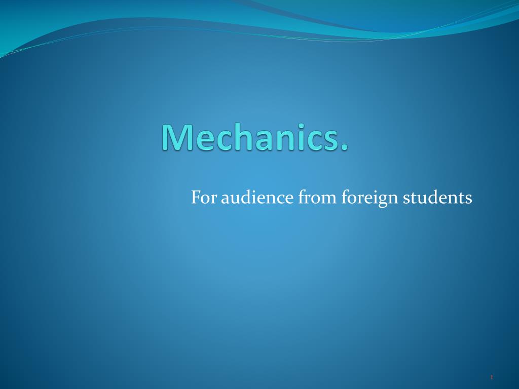 PPT - Mechanics. PowerPoint Presentation, free download - ID:2098717