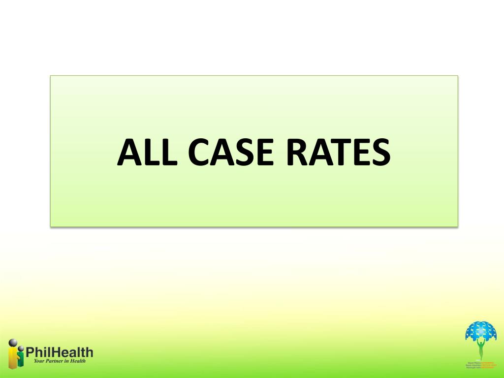 PPT - ALL CASE RATES PowerPoint Presentation, free download - ID:2099074