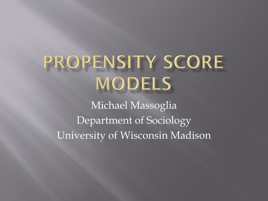PPT - Propensity Score Models PowerPoint Presentation, free download ...