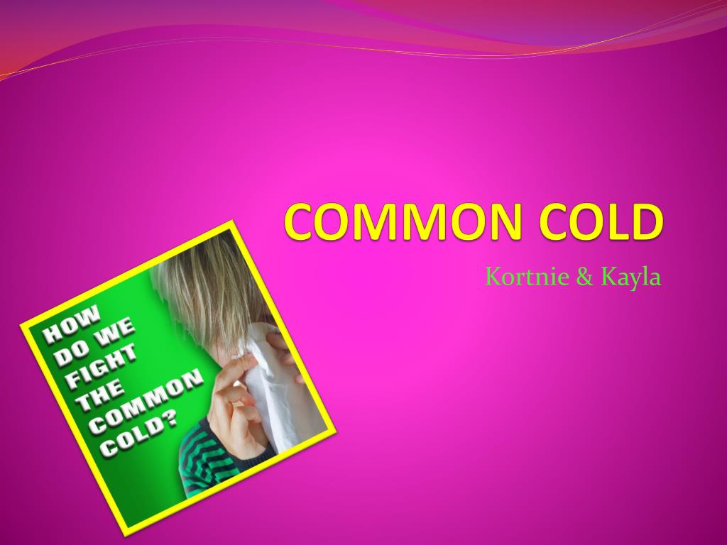 PPT - COMMON COLD PowerPoint Presentation, free download - ID:2100276