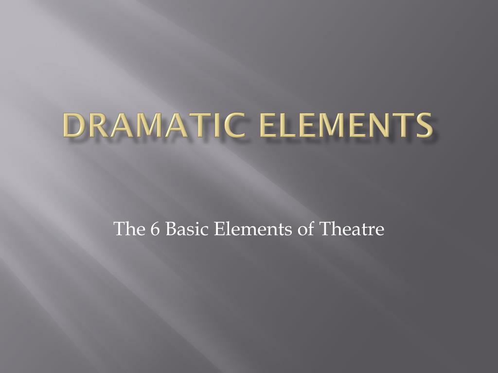 PPT - Dramatic elements PowerPoint Presentation, free download - ID:2100836