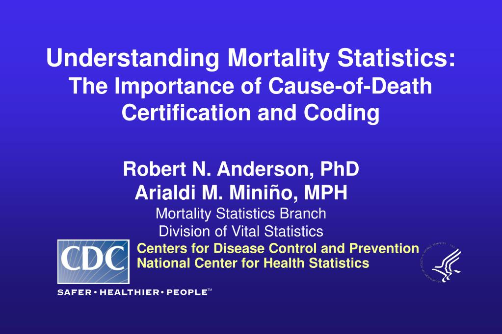 PPT - Understanding Mortality Statistics: The Importance of Cause-of-Death Certification and ...