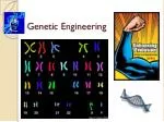PPT - Genetic Engineering PowerPoint Presentation, free download - ID ...