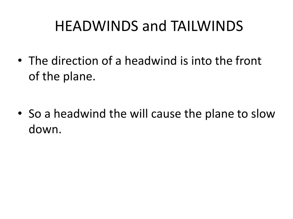 PPT - HEADWINDS and TAILWINDS PowerPoint Presentation, free download ...