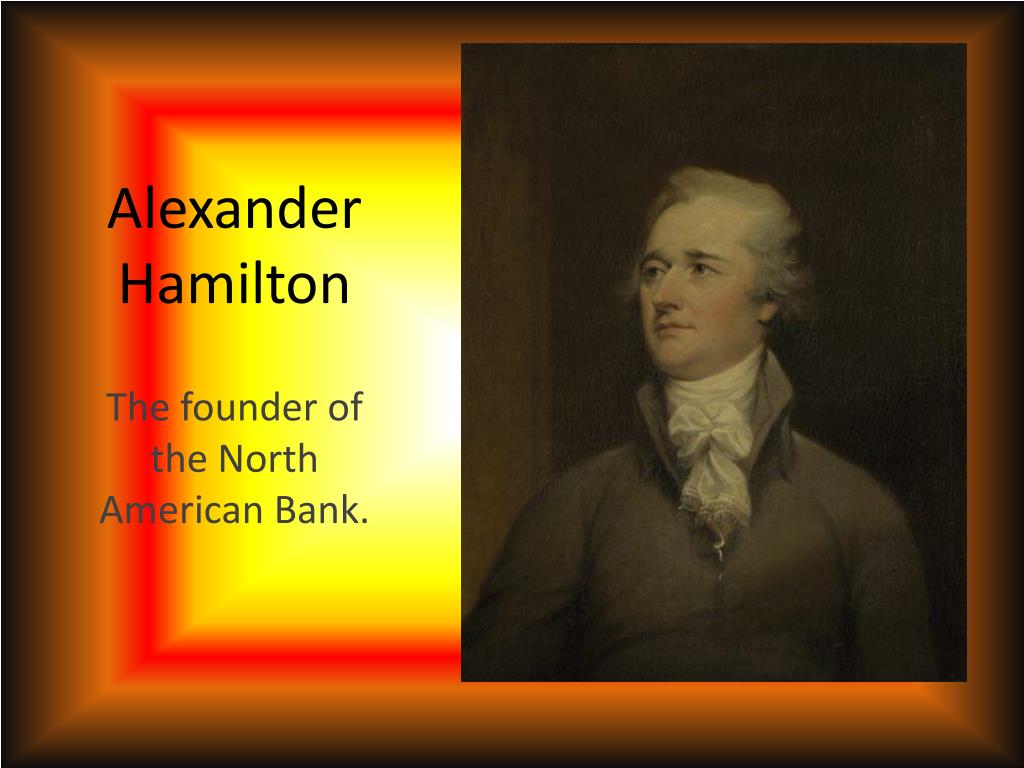 PPT - Alexander Hamilton PowerPoint Presentation, free download - ID ...