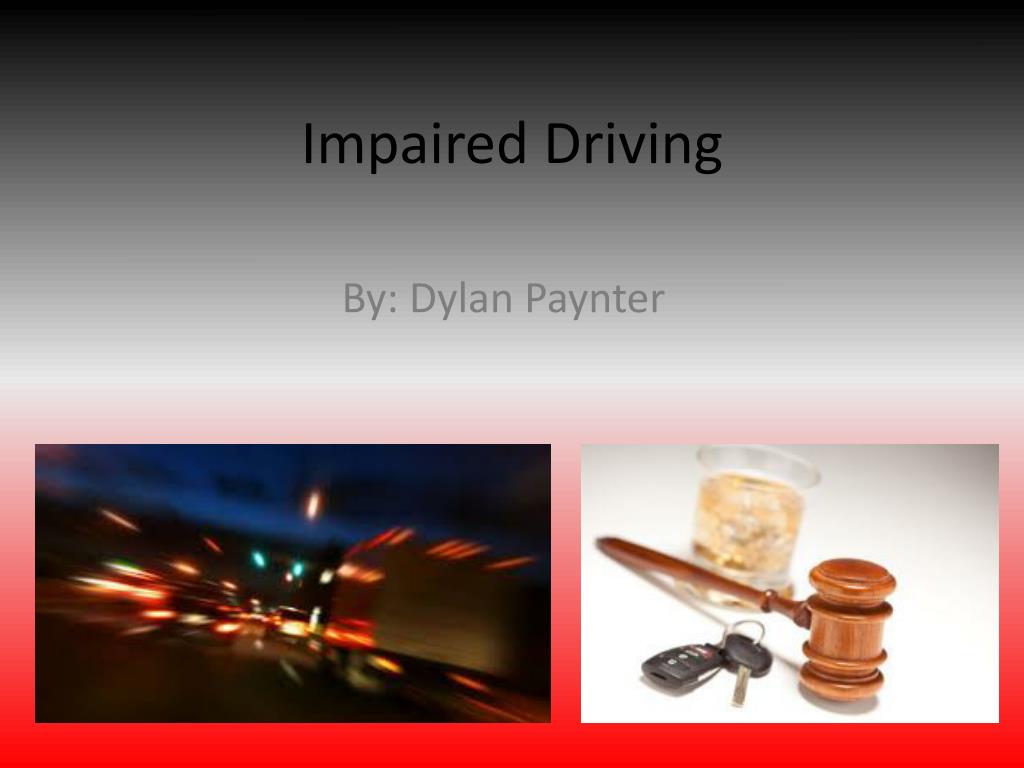 PPT - Impaired Driving PowerPoint Presentation, free download - ID:2103601