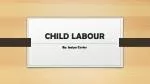 PPT - Child Labour PowerPoint Presentation, free download - ID:1768245
