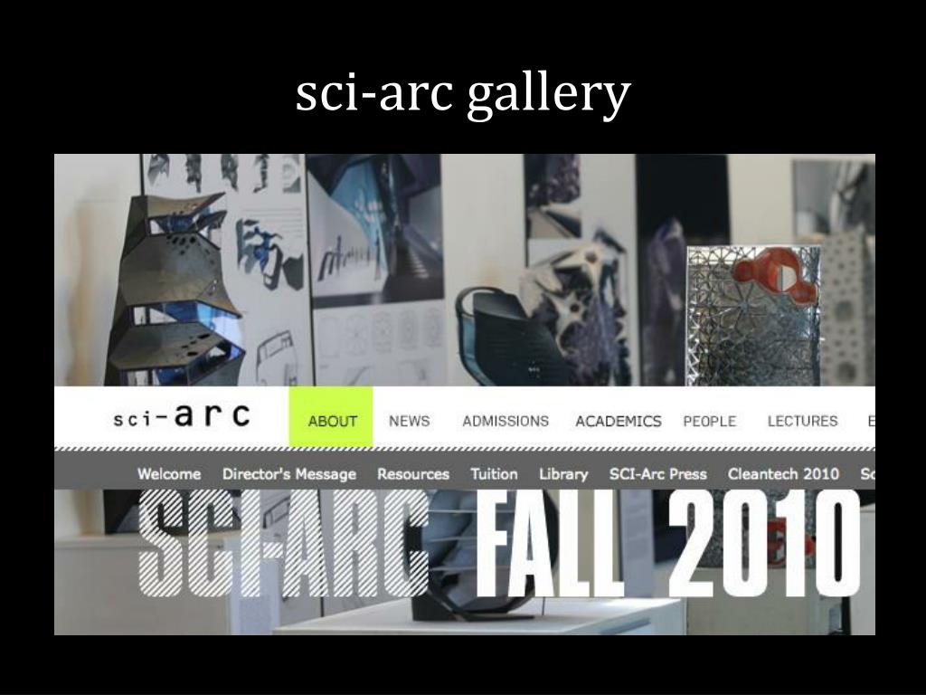 PPT - sci -arc gallery PowerPoint Presentation, free download - ID:2104331