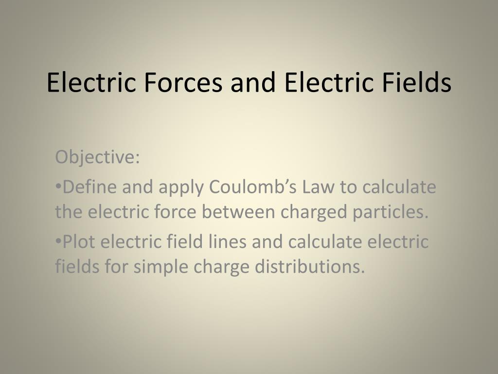 PPT - Electric Forces and Electric Fields PowerPoint Presentation, free ...