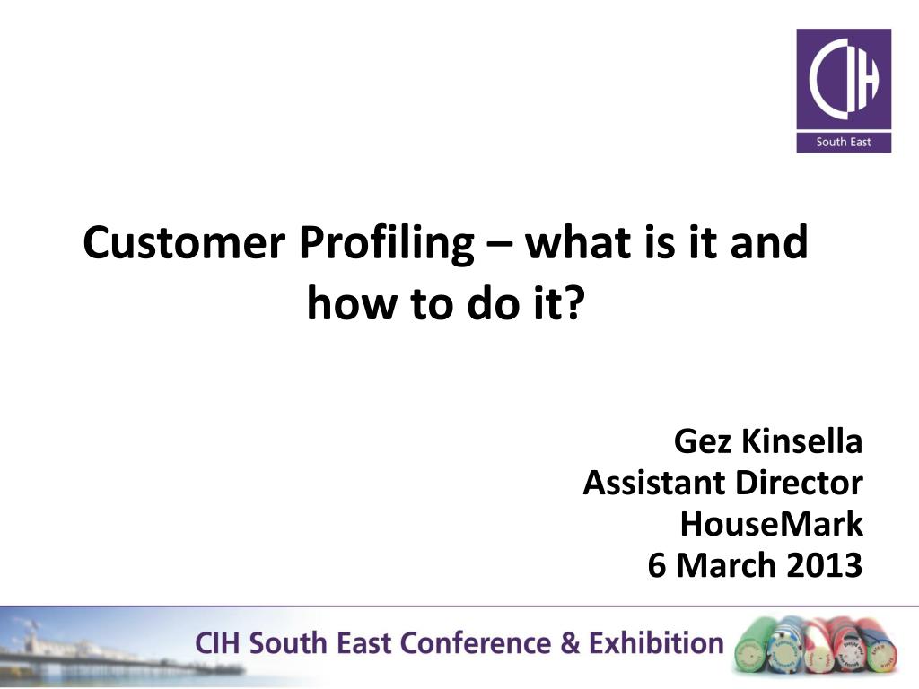 PPT - Customer Profiling – what is it and how to do it? PowerPoint ...