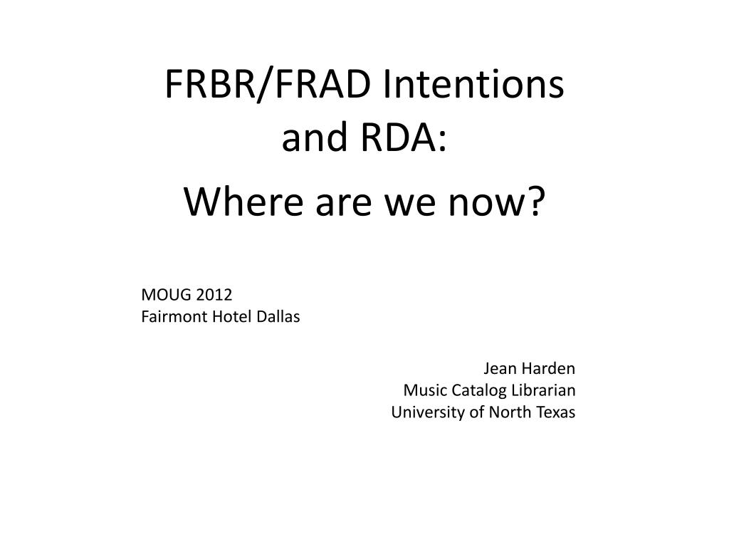 PPT - FRBR/FRAD Intentions and RDA: PowerPoint Presentation, free ...