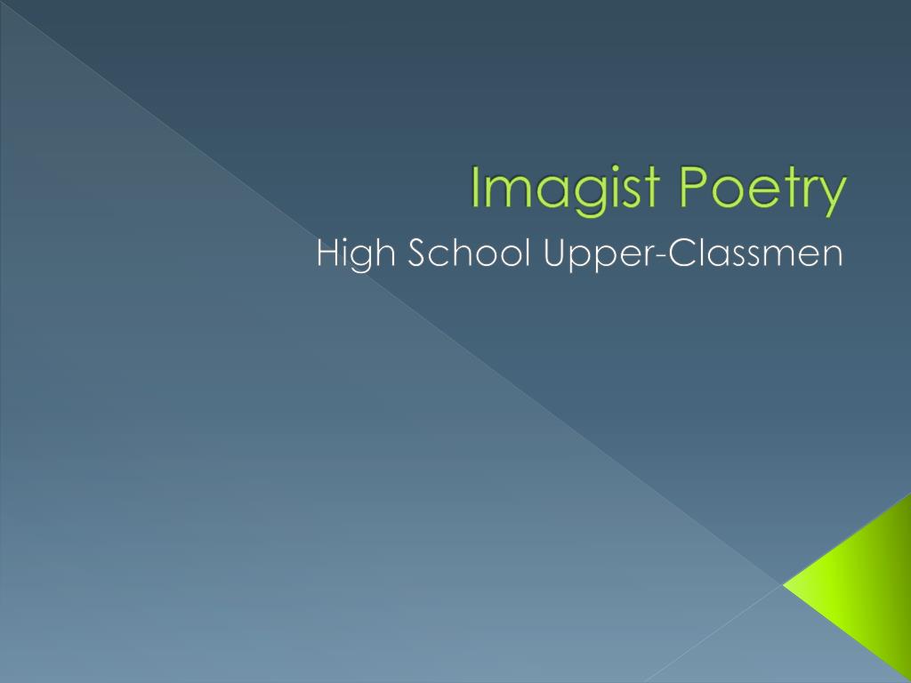 PPT - Imagist Poetry PowerPoint Presentation, free download - ID:2105619