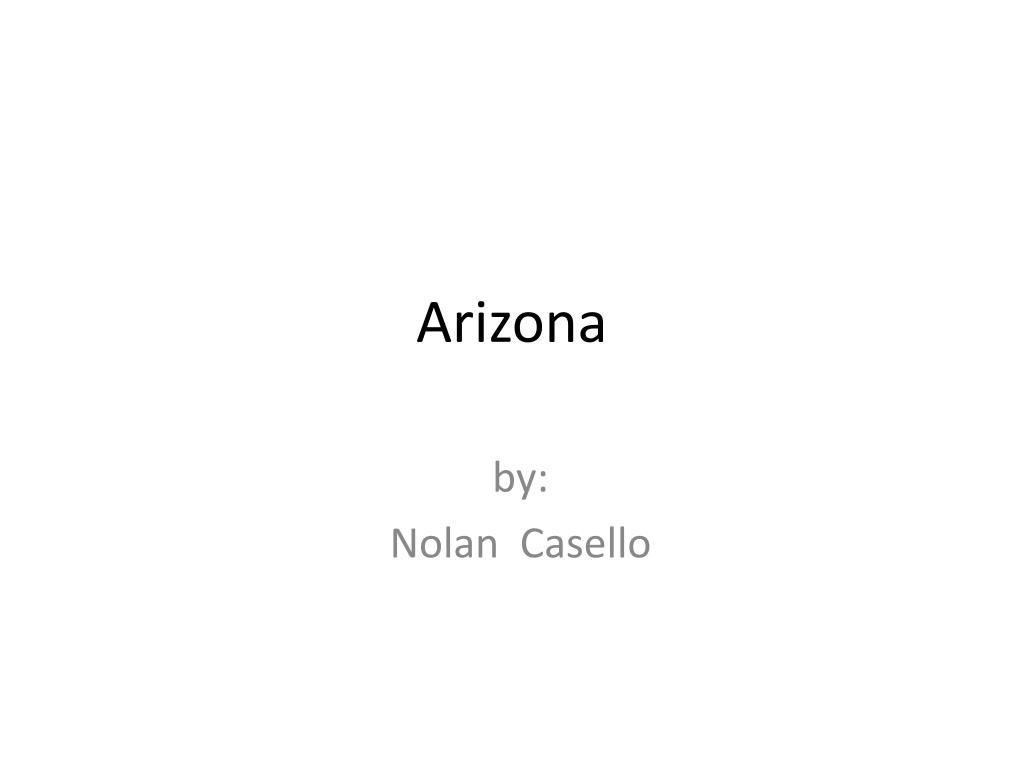 PPT - Arizona PowerPoint Presentation, free download - ID:2105644