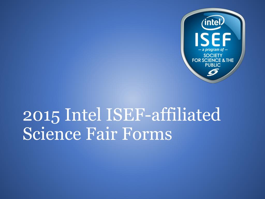 PPT - 2015 Intel ISEF-affiliated Science Fair Forms PowerPoint ...