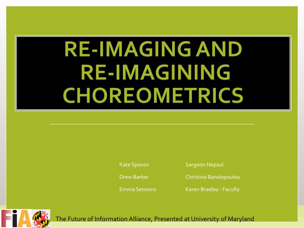 PPT - Re-Imaging and Re-Imagining Choreometrics PowerPoint Presentation ...
