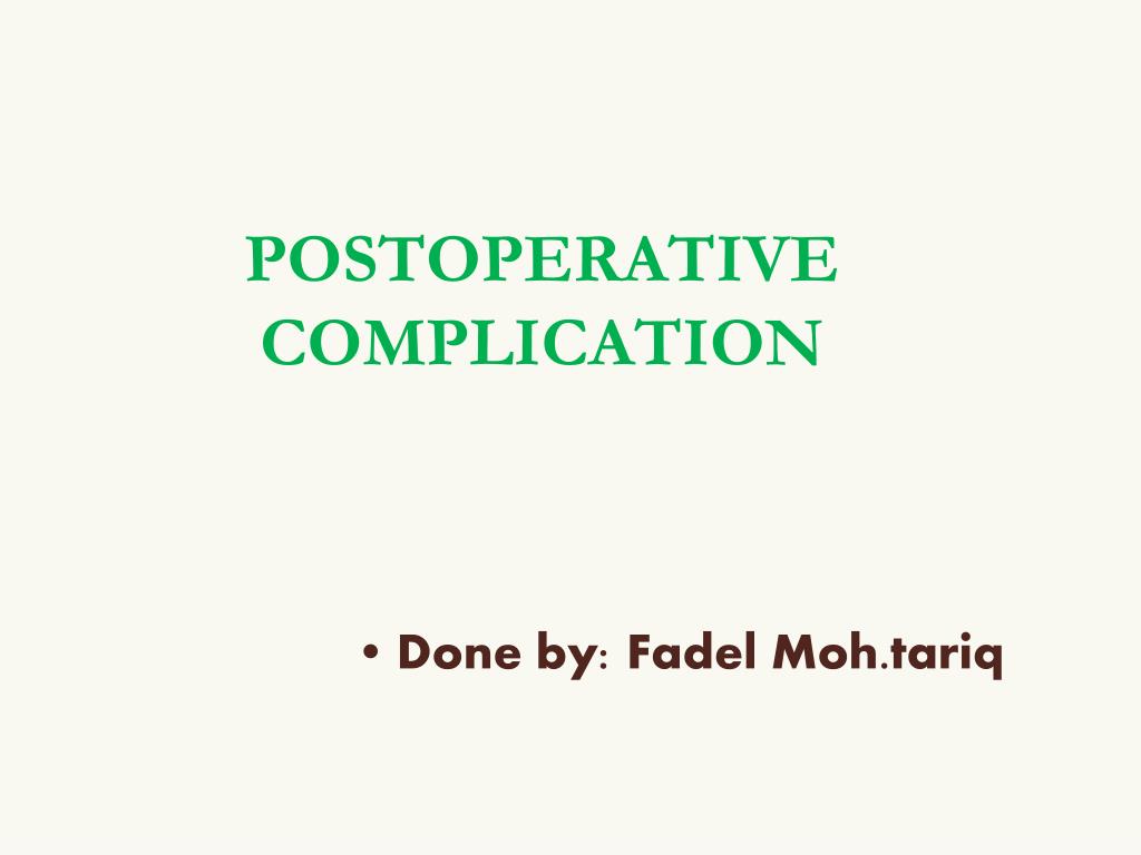 PPT - POSTOPERATIVE COMPLICATION PowerPoint Presentation, free download ...