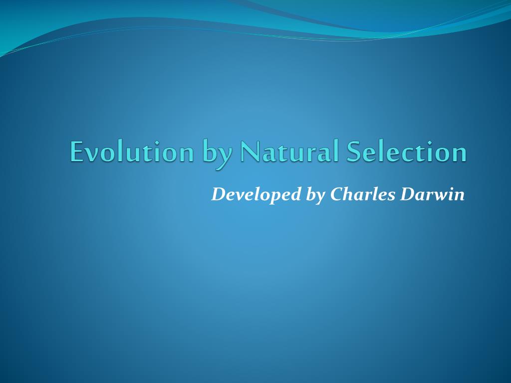 PPT - Evolution by Natural Selection PowerPoint Presentation, free ...