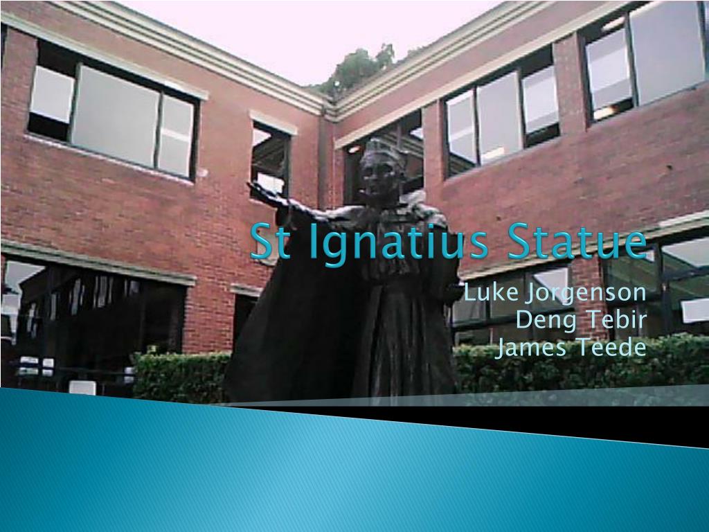 PPT - St Ignatius Statue PowerPoint Presentation, free download - ID ...